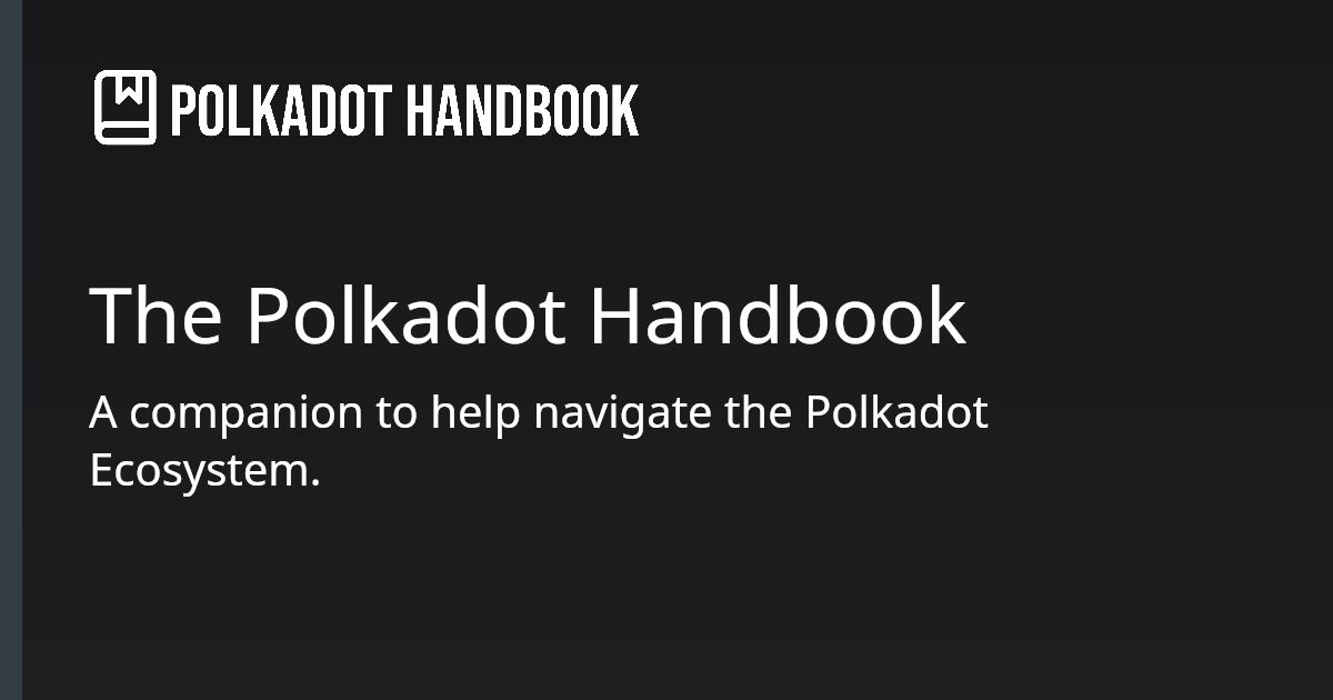 The Polkadot Handbook | Polkadot Handbook
